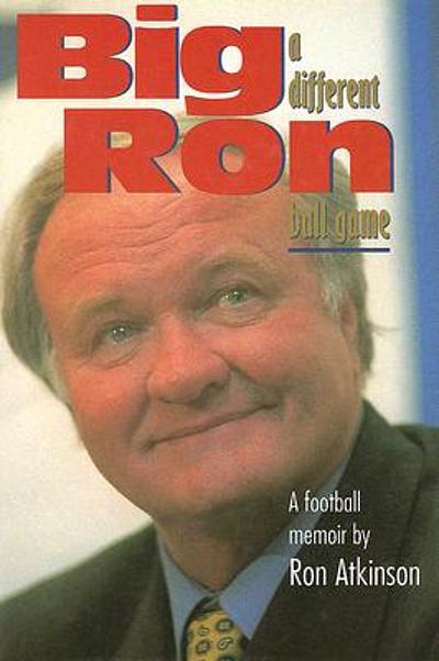 Big Ron : a different ball game ; a football memoir | WorldCat.org