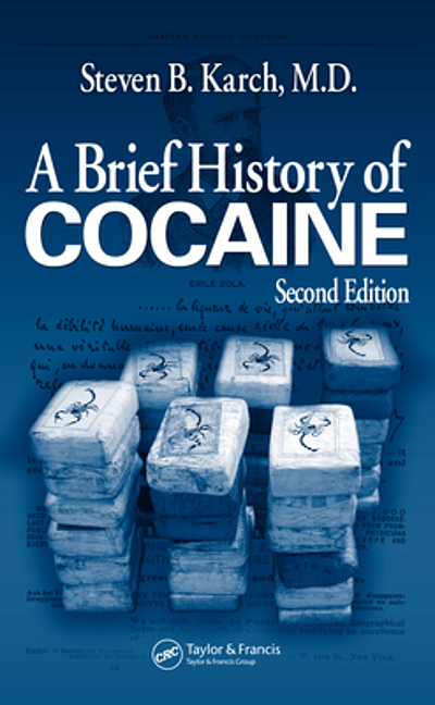 A brief history of cocaine : from Inca monarchs to Cali cartels : 500 ...