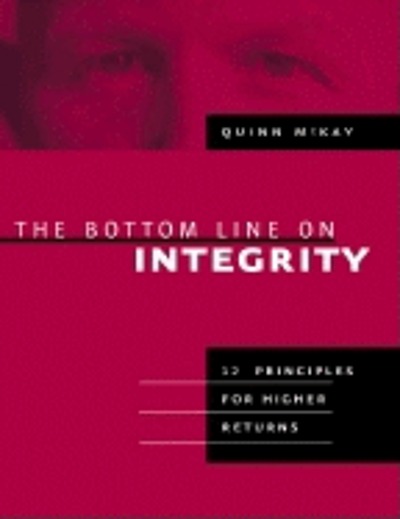 The bottom line on integrity : 12 principles for higher returns | WorldCat.org