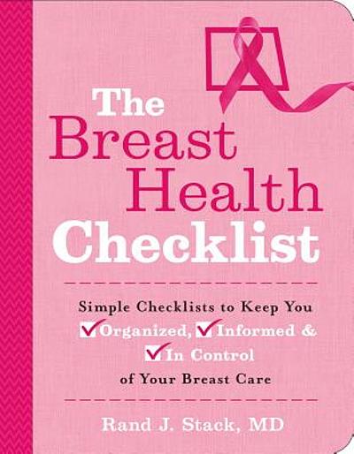 The breast health checklist : simple checklists to keep you organized ...