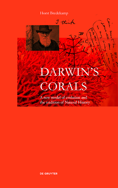 Darwin's corals : a new model of evolution and the tradition of Natural ...