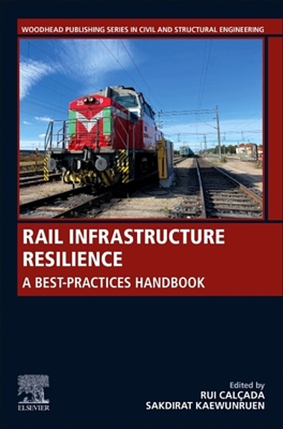 RAIL INFRASTRUCTURE RESILIENCE : a best-practices handbook | WorldCat.org