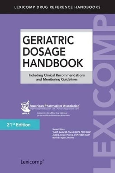 Geriatric dosage handbook : including clinical recommendations and ...