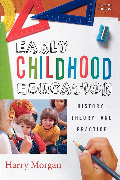Early childhood education : history, theory, and practice | WorldCat.org