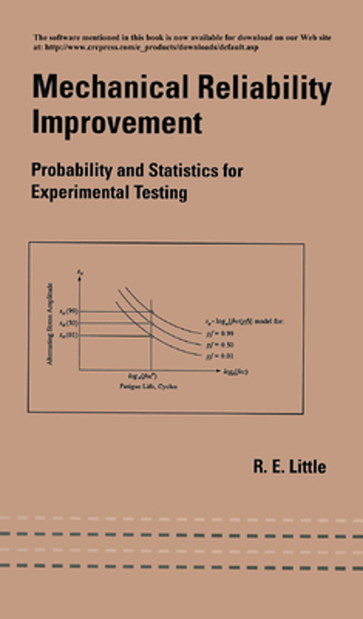 Mechanical reliability improvement : probability and statistics for ...