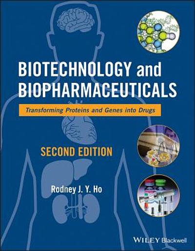 Biotechnology and biopharmaceuticals : transforming proteins and genes ...