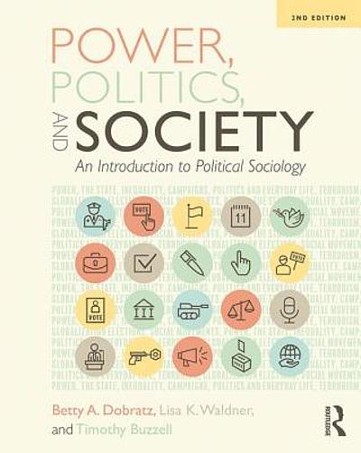 Power, politics, and society : an introduction to political sociology ...