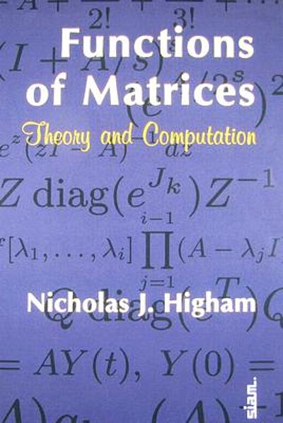 Functions of matrices : theory and computation | WorldCat.org