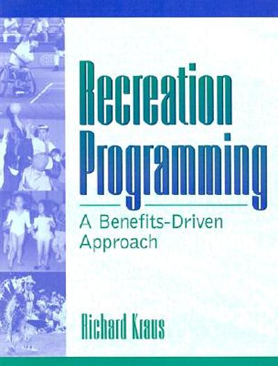 Recreation programming : a benefits-driven approach | WorldCat.org