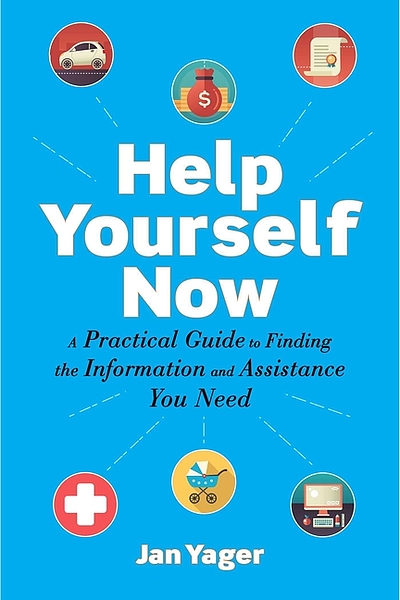 Help yourself now : a practical guide to finding the information and ...