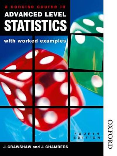 A concise course in advanced level statistics : with worked examples ...