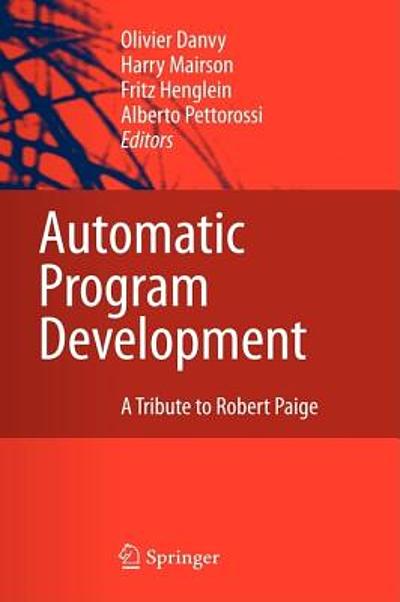 Automatic program development : a tribute to Robert Paige | WorldCat.org