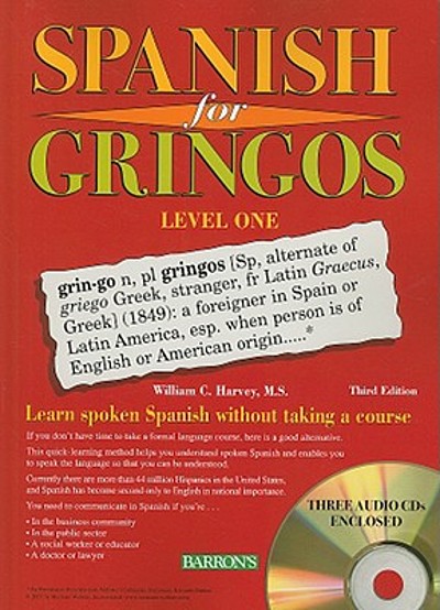 Spanish for gringos. Level 1 : shortcuts, tips, and secrets to ...