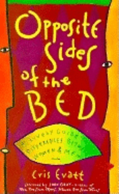Opposite sides of the bed : a lively guide to the differences between ...