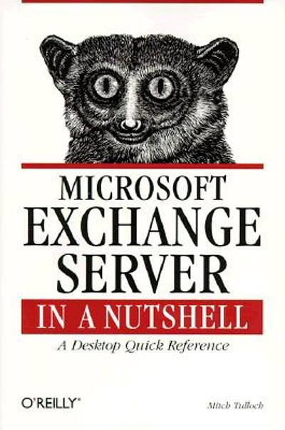 Microsoft exchange server in a nutshell a desktop quick reference ...