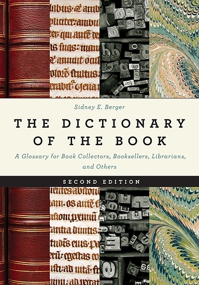 The dictionary of the book : a glossary for book collectors ...