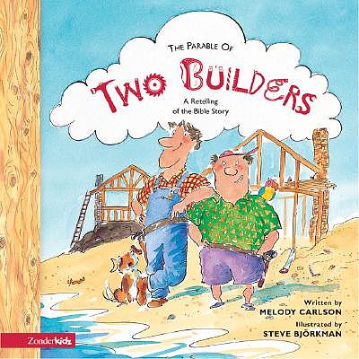 The parable of two builders : a retelling of the bible story | WorldCat.org