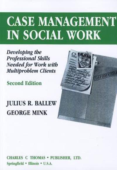 Case management in social work : developing the professional skills ...