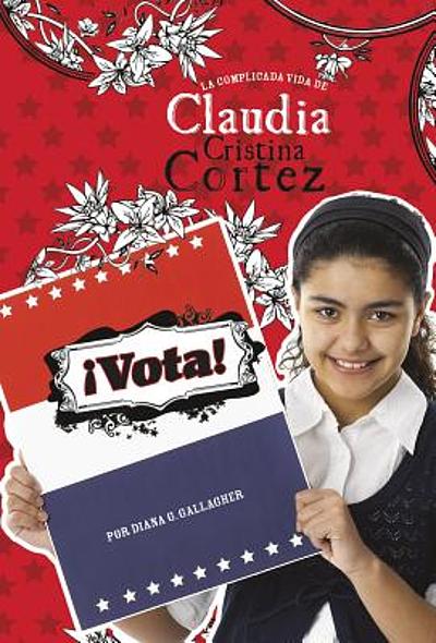 ¡Vota! : la complicada vida de Claudia Cristina Cortez | WorldCat.org