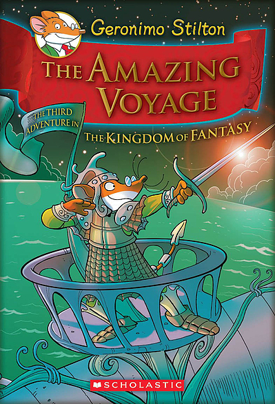 Geronimo Stilton: Kingdom Of Fantasy #3: The amazing voyage : the third ...