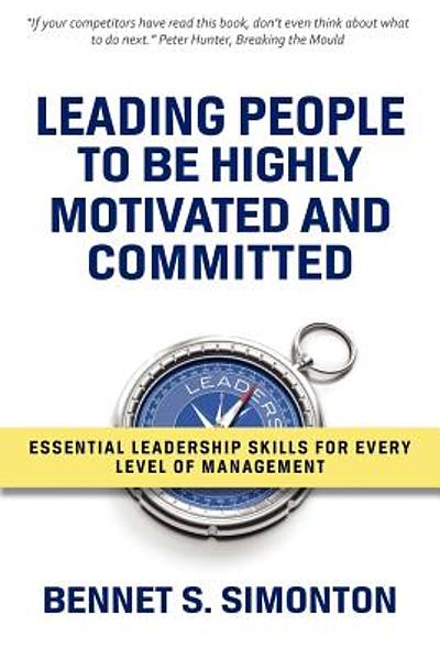 Leading people to be highly motivated and committed : leadership skills ...