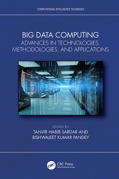 Big data computing : advances in technologies, methodologies, and ...