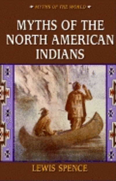 Myths of the North American Indians | WorldCat.org