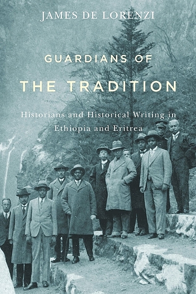 Guardians of the tradition : historians and historical writing in ...