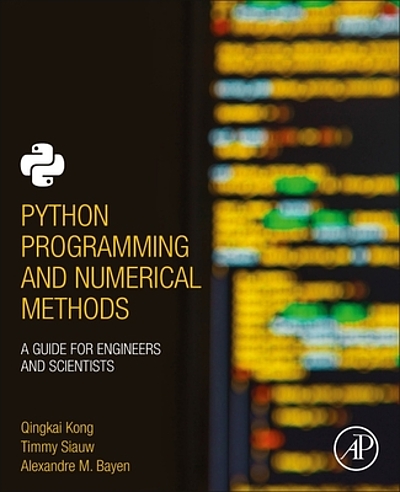 Python programming and numerical methods : a guide for engineers and ...