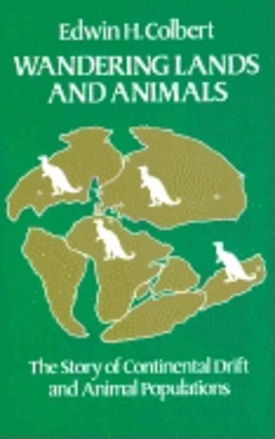 Wandering lands and animals : the story of continental drift and animal ...