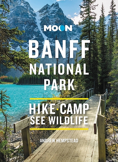 MOON BANFF NATIONAL PARK : hike, camp, see wildlife | WorldCat.org