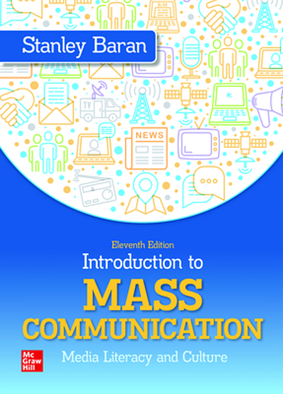Introduction to mass communication : media literacy and culture ...