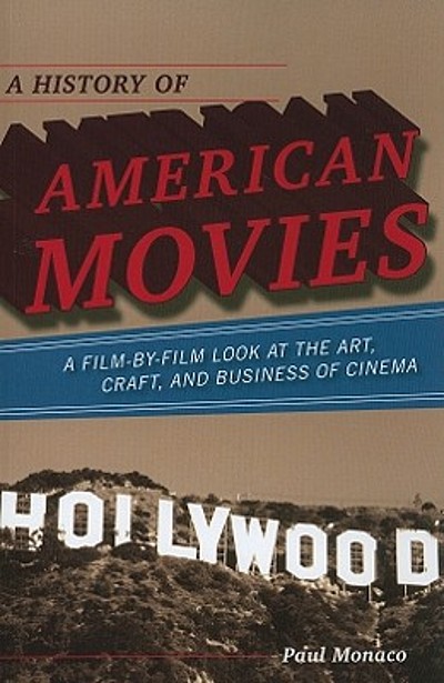 A history of American movies : a film-by-film look at the art, craft ...