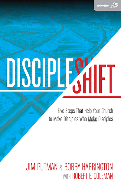 DiscipleShift : five steps that help your church to make disciples who ...