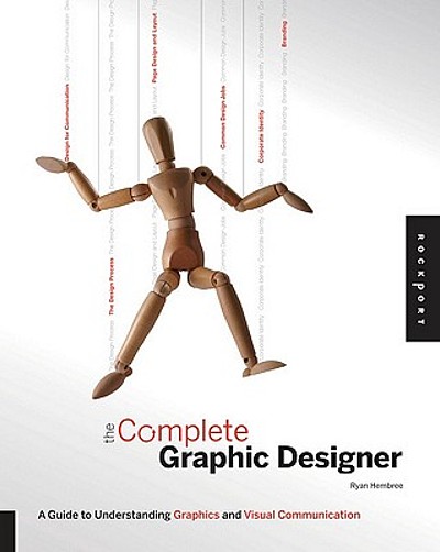 The complete graphic designer : a guide to understanding graphics and ...