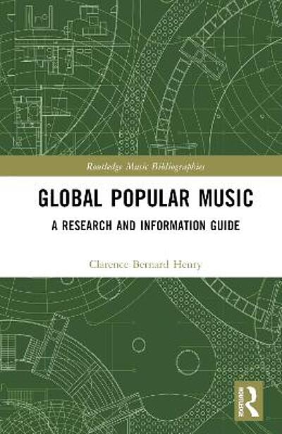 Global Popular Music A Research and Information Guide, 2-Volume Set ...