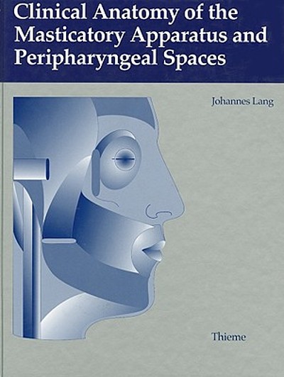 Clinical anatomy of the masticatory apparatus and peripharyngeal spaces ...