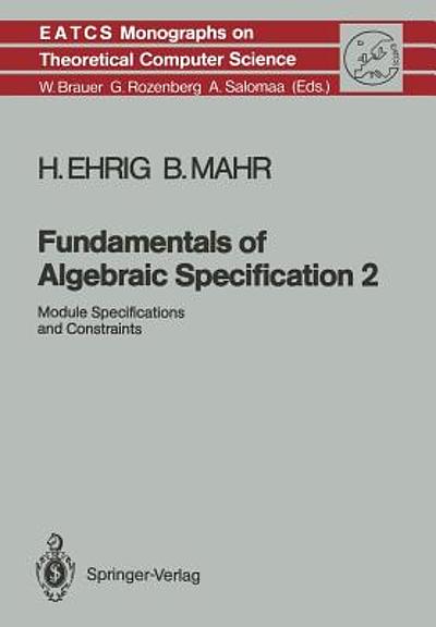 Fundamentals of Algebraic Specification 2 : Module Specifications and ...