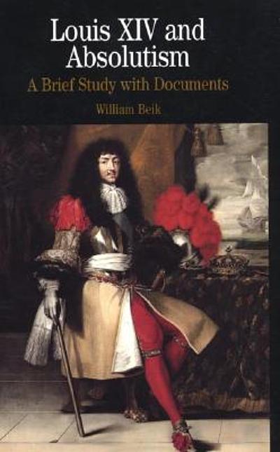 Louis XIV and absolutism : a brief study with documents | WorldCat.org