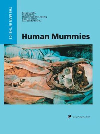 Human Mummies : a Global Survey of their Status and the Techniques of ...