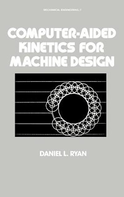 Computer-aided kinetics for machine design | WorldCat.org