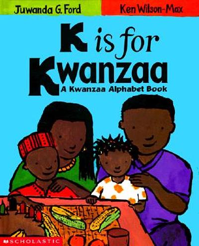 K is for Kwanzaa : a Kwanzaa alphabet book | WorldCat.org