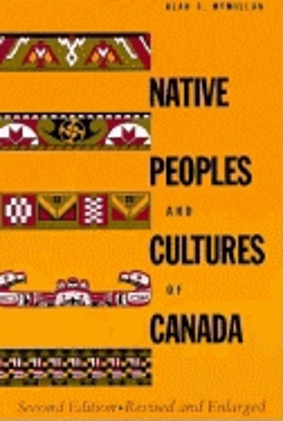Native peoples and cultures of Canada : an anthropological overview ...