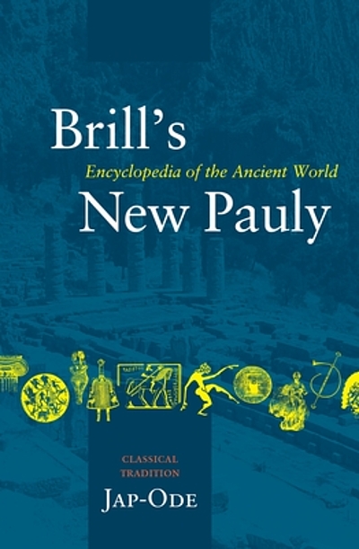 Brill's New Pauly : encyclopaedia of the ancient world : Classical ... Brill's New Pauly : encyclopaedia of the ancient world : Classical ...