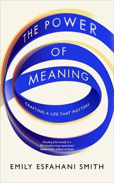 The power of meaning : crafting a life that matters | WorldCat.org