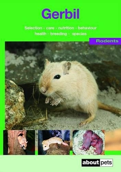 The gerbil : a guide to selection, housing, care, nutrition, behaviour ...