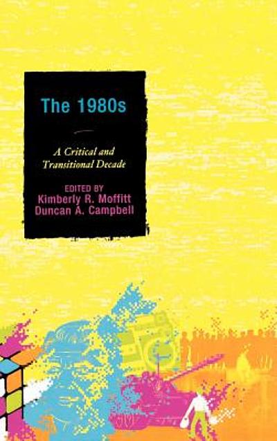 The 1980s : a critical and transitional decade | WorldCat.org