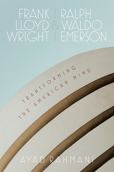 Frank Lloyd Wright & Ralph Waldo Emerson : transforming the American ...