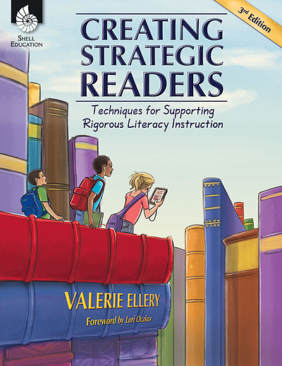 Creating Strategic Readers: Techniques For Supporting Rigorous Literacy ...