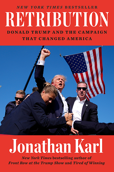 Retribution : Donald Trump and the campaign that changed America ...